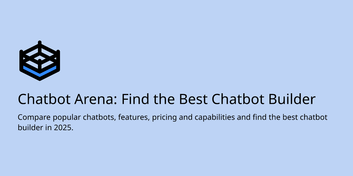Chatbot Arena: Find the Best Chatbot Builder